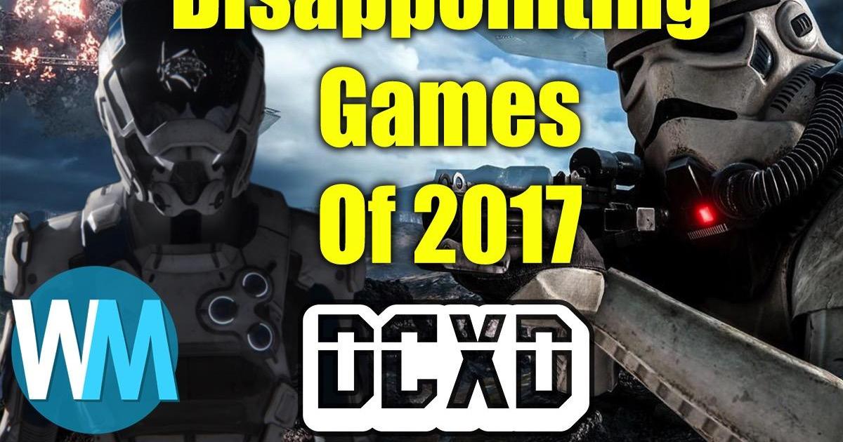 Top 10 Most Disappointing Games of 2017: DECONSTRUCTED! | Articles on ...